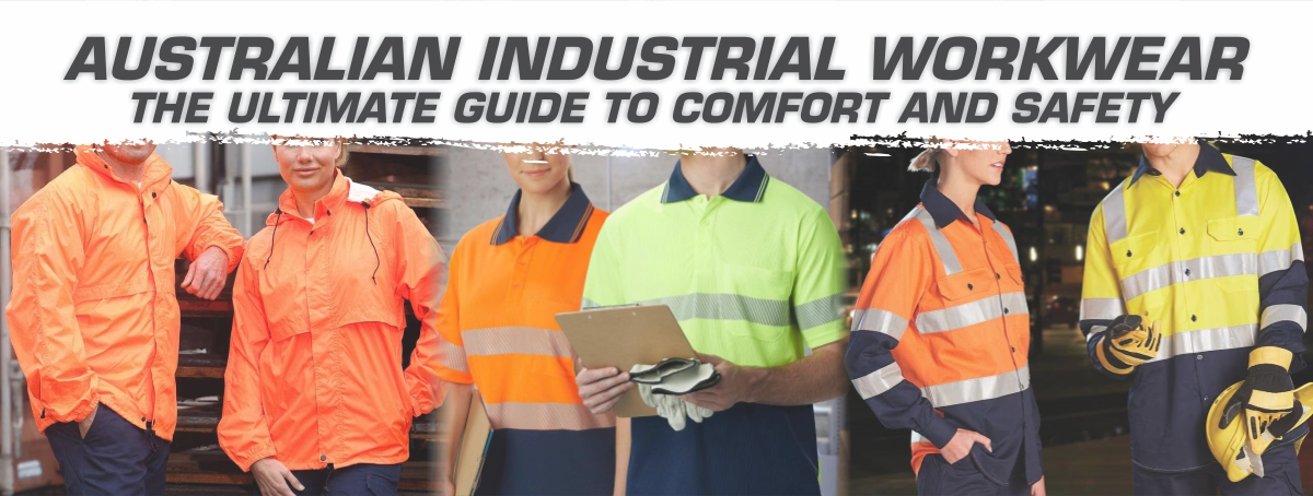Why Australian Industrial Workwear Matters: How to Choose the Right ...